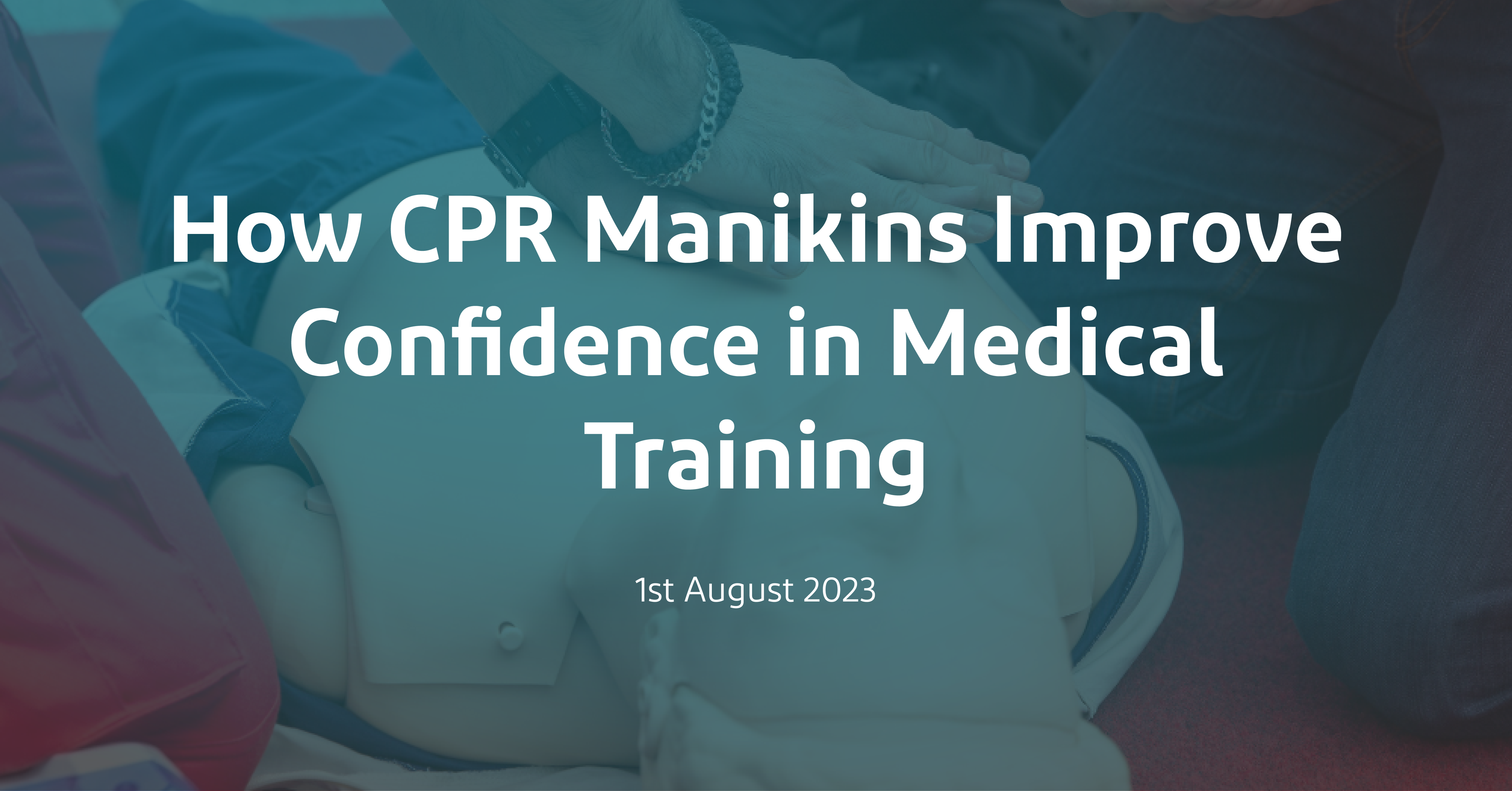 How CPR Manikins Improve Confidence in Medical Training - Simulaids